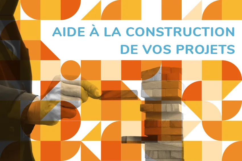 Aide à la construction de vos projets - Effervescentre